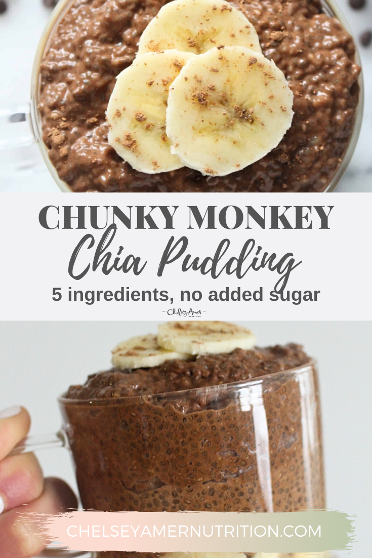 5 Ingredient Chunky Monkey Chia Pudding - Chelsey Amer