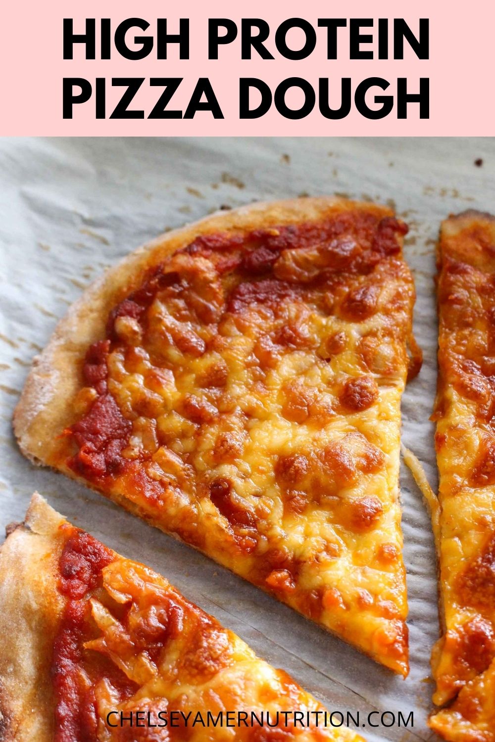 High Protein Pizza Dough - Chelsey Amer